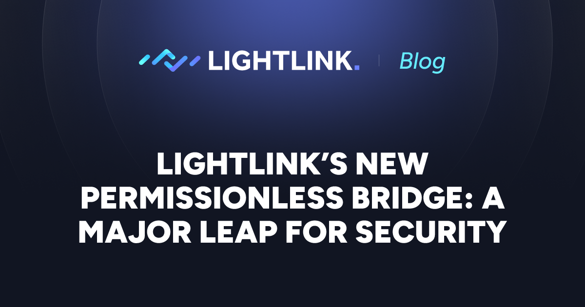 LightLink’s New Permissionless Bridge: A Major Leap for Security ...