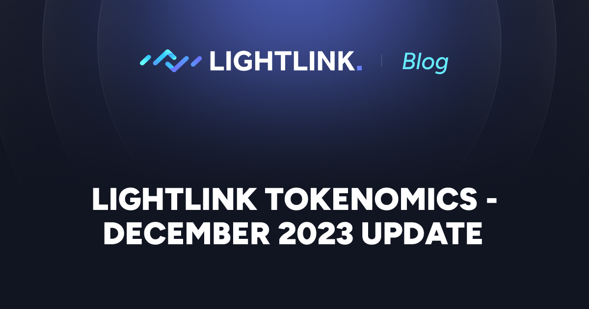 LightLink Tokenomics - December 2023 Update | Blog | LightLink — Discover Possible with ...