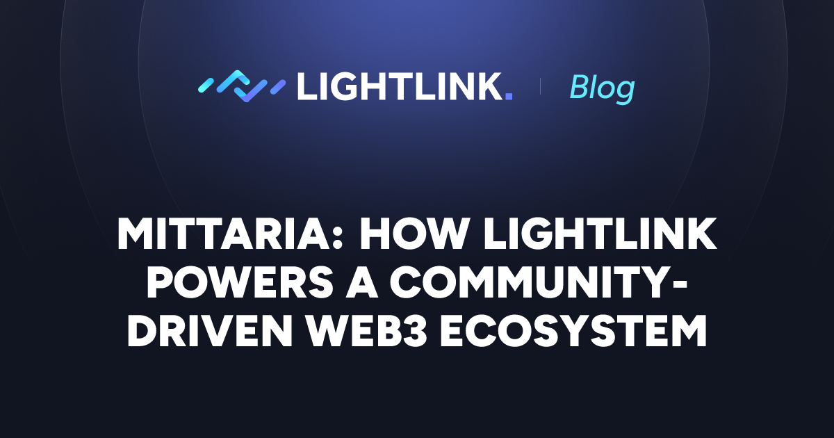 Mittaria: How LightLink Powers a Community-Driven Web3 Ecosystem | Blog | LightLink — Discover ...