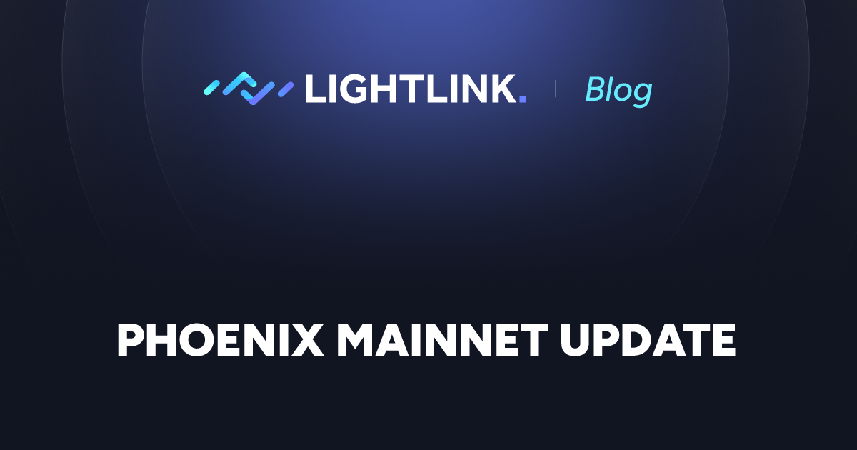 Phoenix Mainnet Update | Blog | LightLink — Discover Possible with Effortless Blockchain
