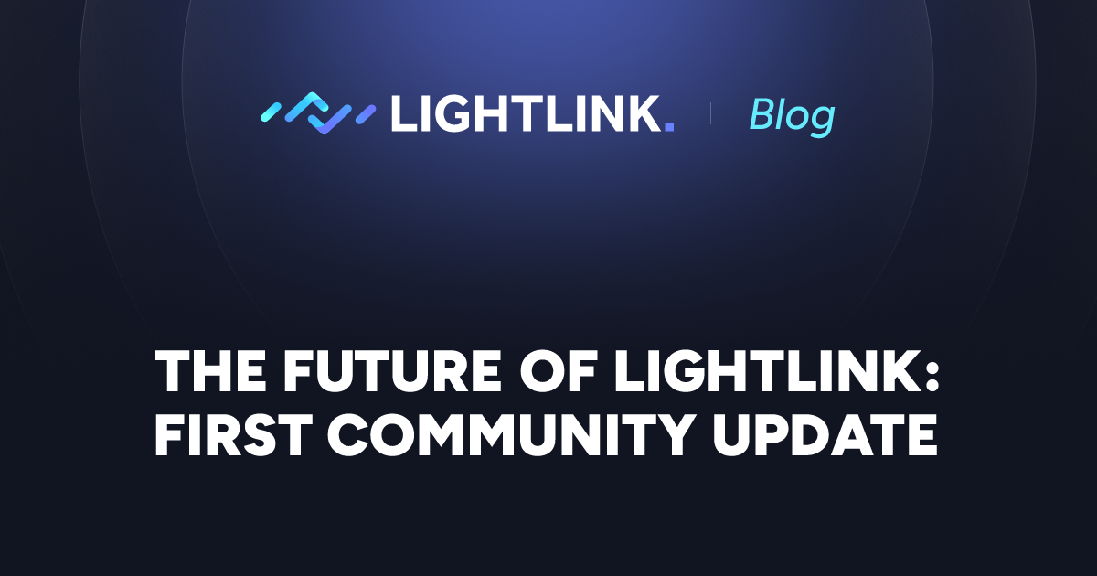 The Future of LightLink: First Community Update | Blog | LightLink — Discover Possible with ...