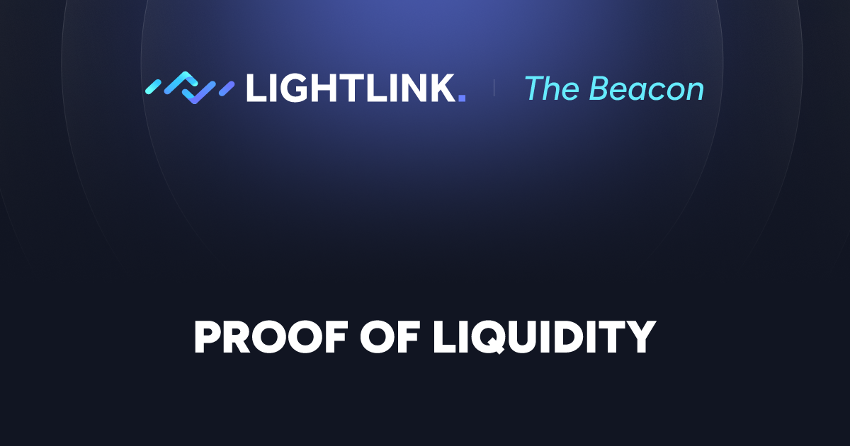 Proof of Liquidity | The Beacon | LightLink — Discover Possible with Effortless Blockchain