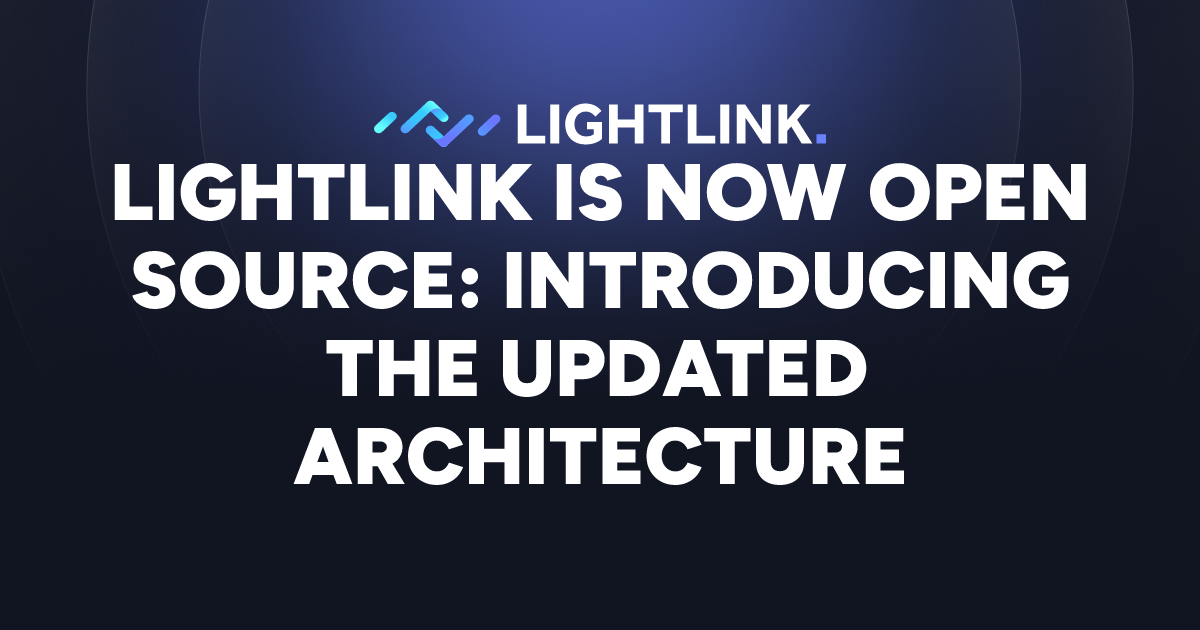 LightLink is Now Open Source: Introducing the Updated Architecture | Blog | LightLink — The ...